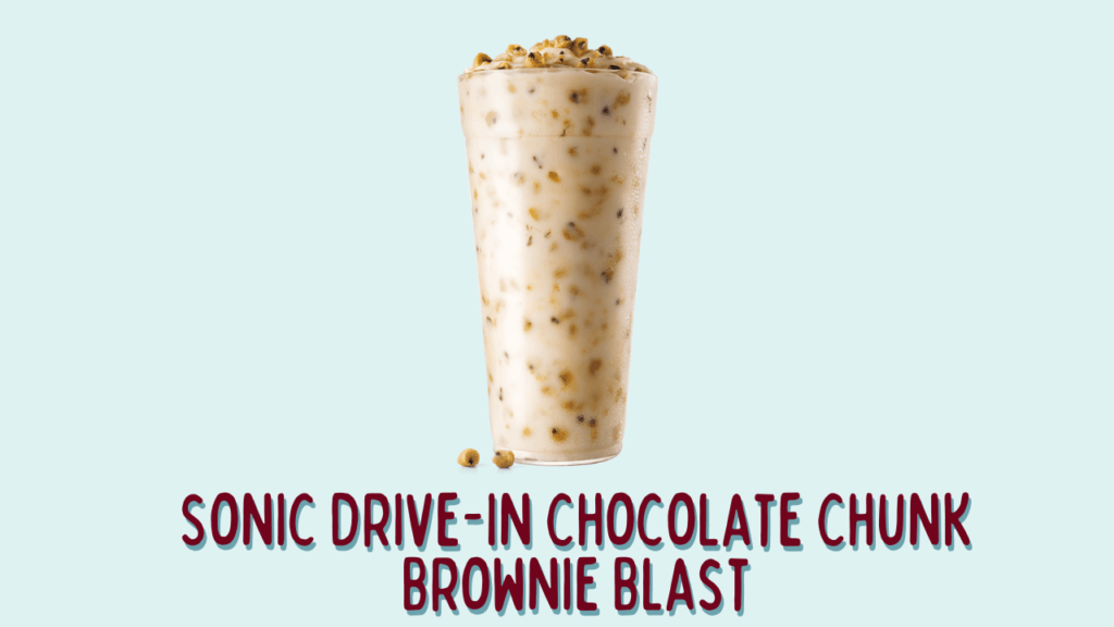 Sonic Chocolate Chunk Brownie Blast Calories and Price