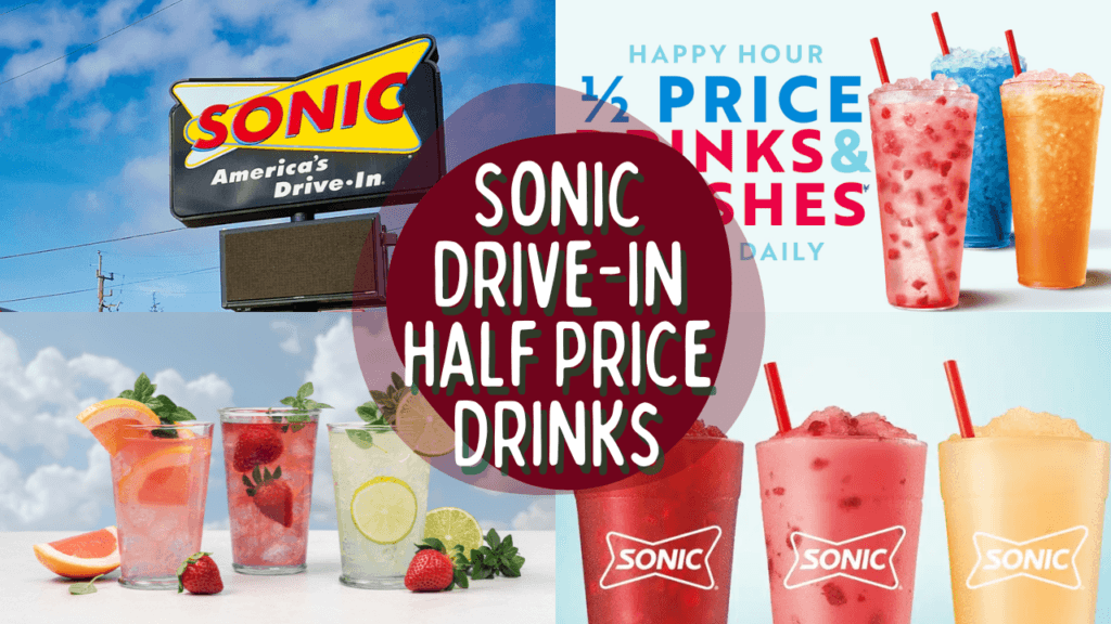 Sonic Half Price Drinks 2024: Everything You Need to Know