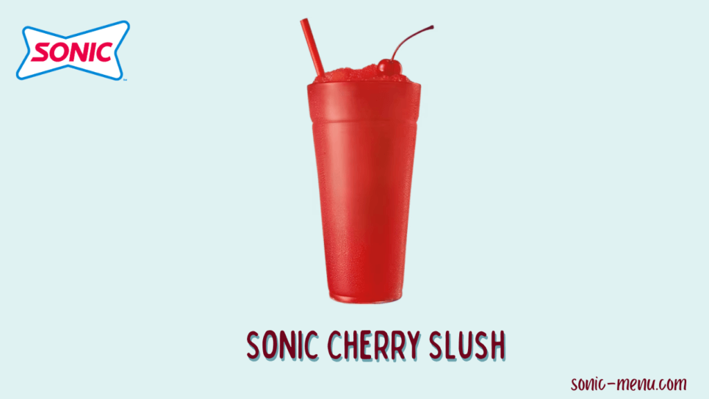 Sonic Cherry Slush Price and Calories in 2024