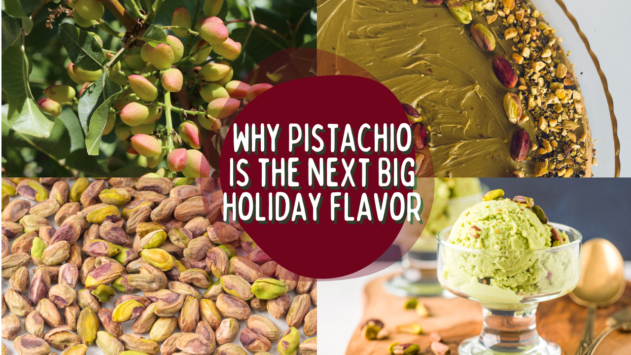 Why Pistachio Is the Next Big Holiday Flavor